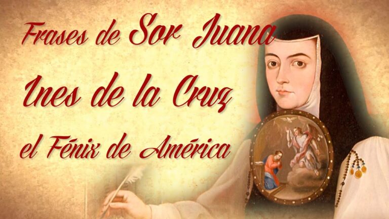 Descubre las Inspiradoras Frases Célebres de Sor Juana Inés de la Cruz ...